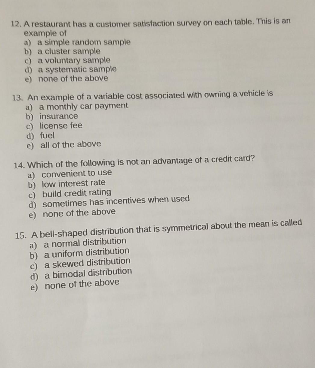 Solved 12. A restaurant has a customer satisfaction survey | Chegg.com