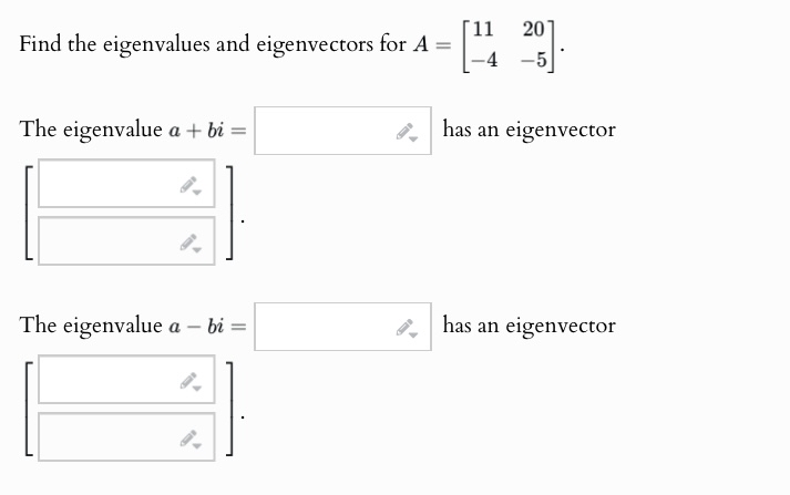 Solved Find the eigenvalues and eigenvectors for | Chegg.com