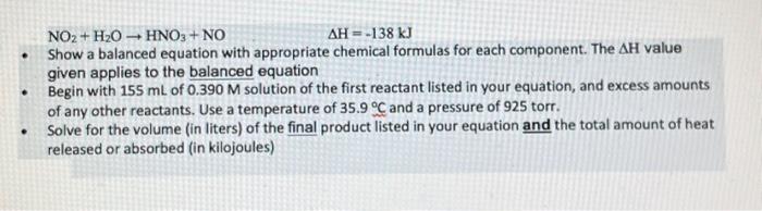 Solved NO2+H2O→HNO3+NOΔH=−138 kJ Show a balanced equation | Chegg.com