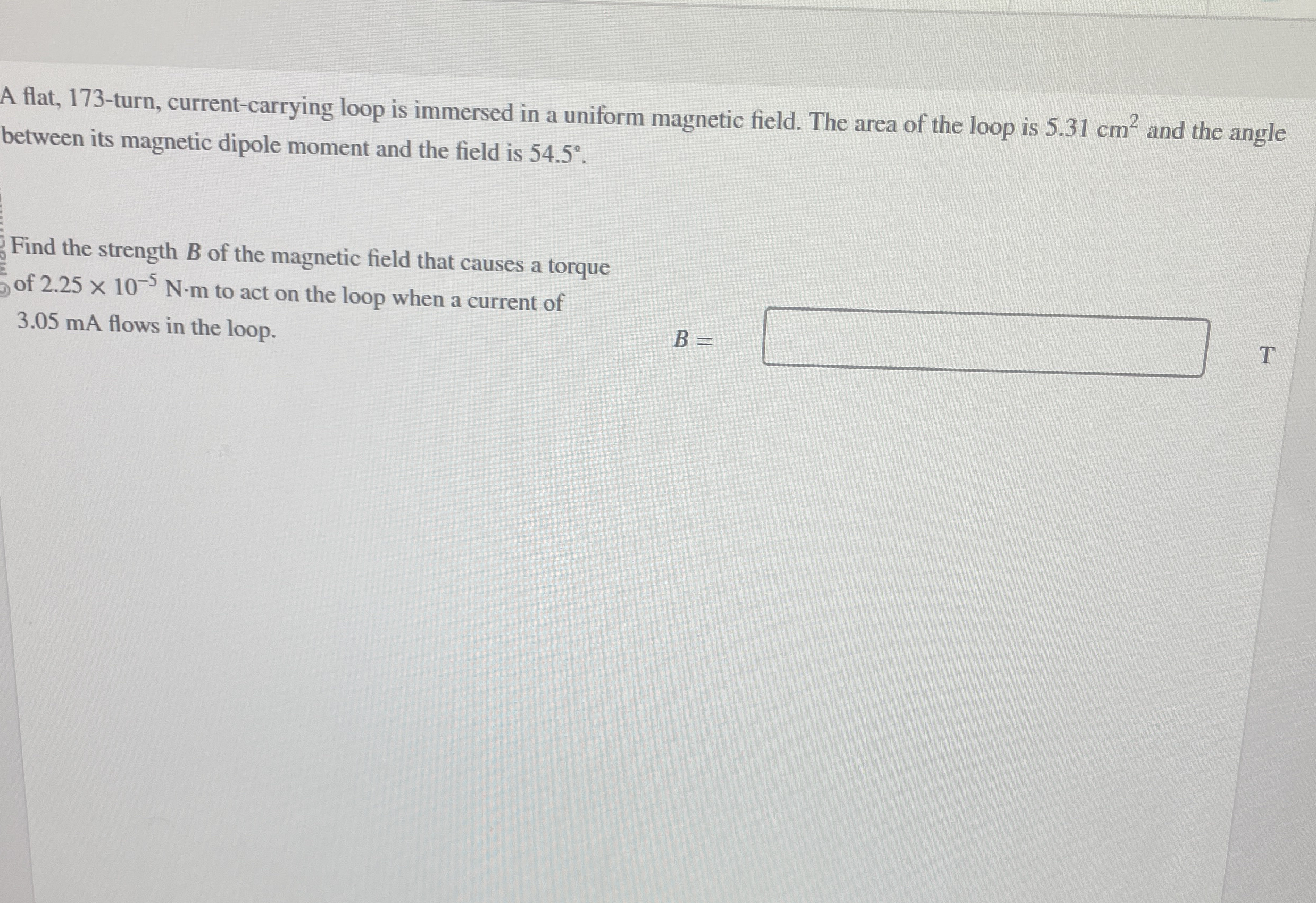 Solved A flat, 173-turn, current-carrying loop is immersed | Chegg.com