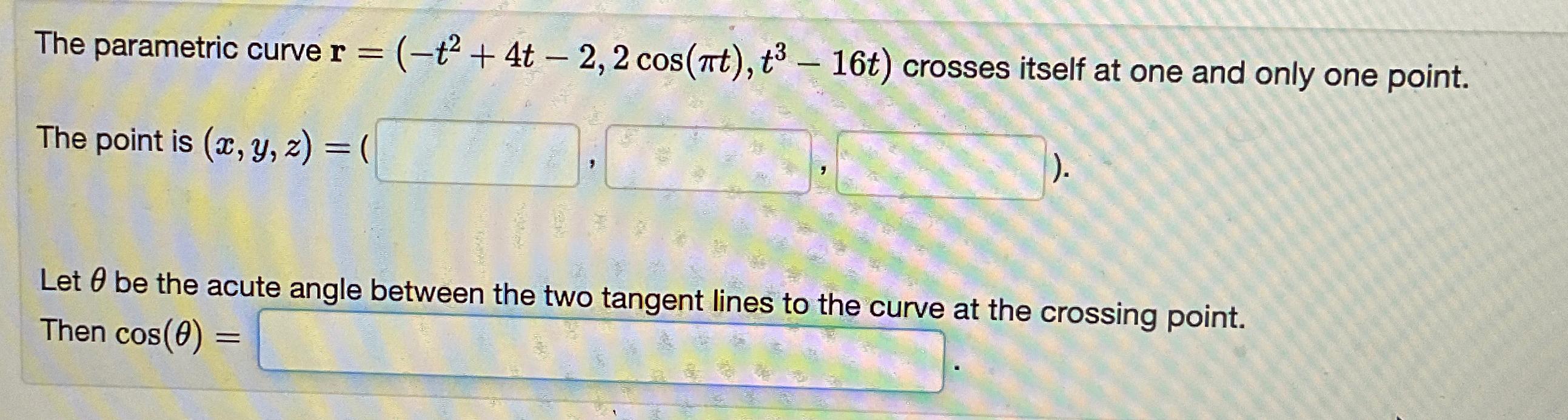 Solved The parametric curve r=(-t2+4t-2,2cos(πt),t3-16t) | Chegg.com