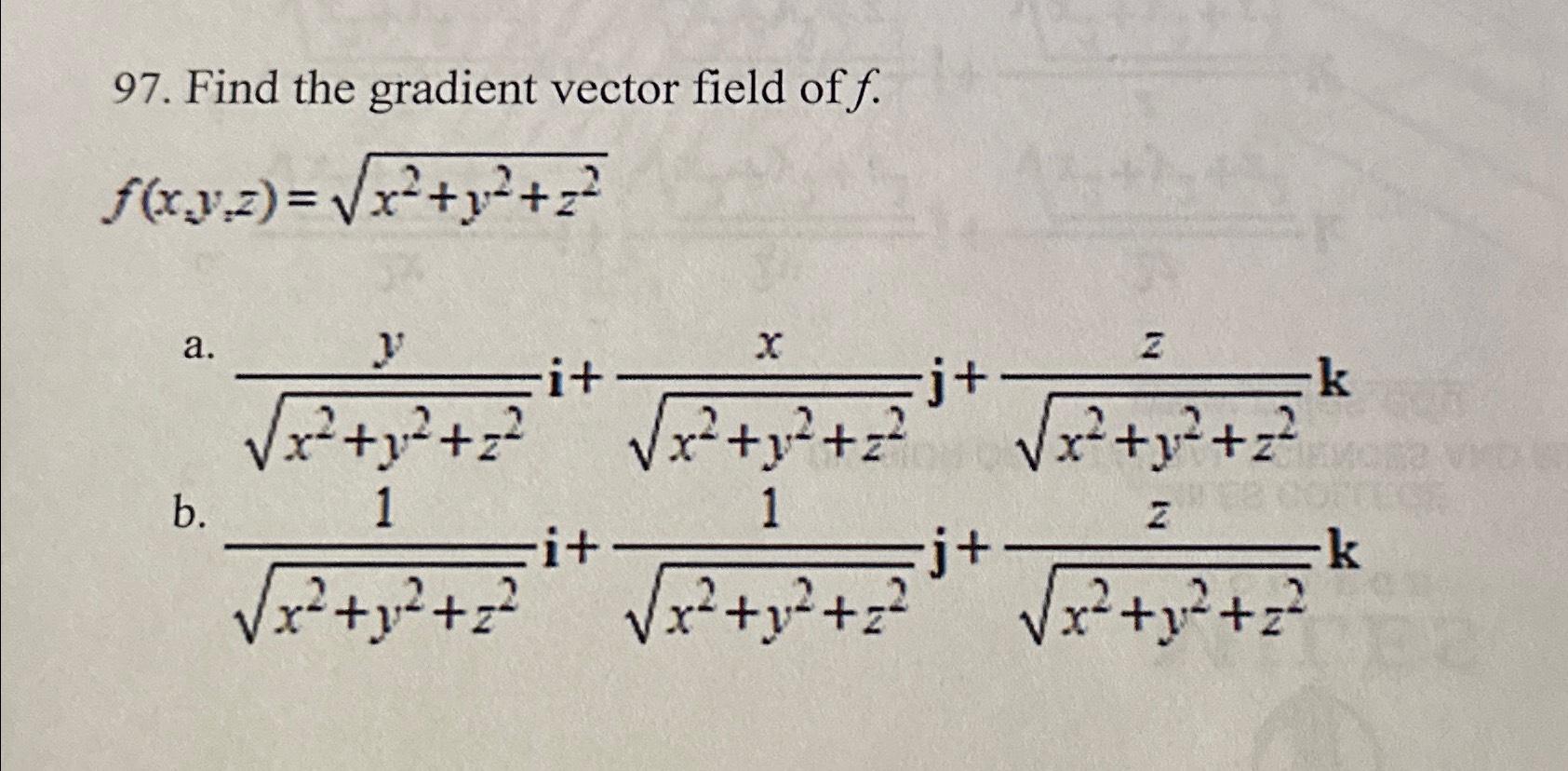 Solved Find the gradient vector field of | Chegg.com