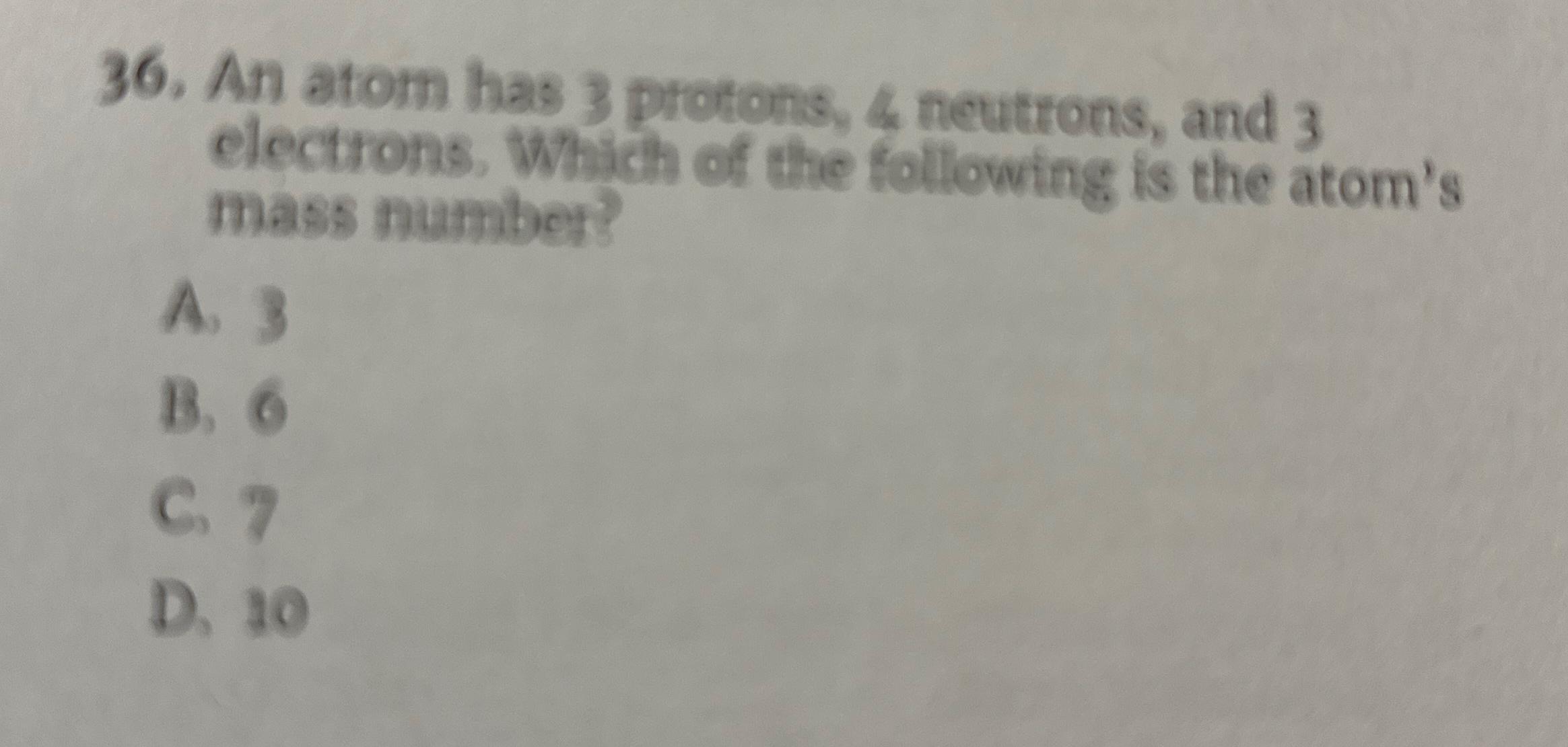 Solved An atom has 3 ﻿protons, 4 ﻿neutrons, and 3 | Chegg.com