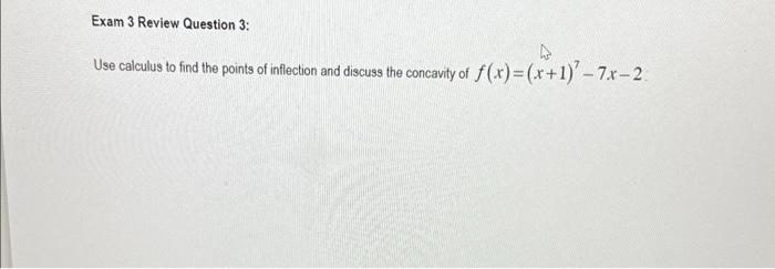 Solved Exam 3 Review Question 2: Use calculus to determine | Chegg.com