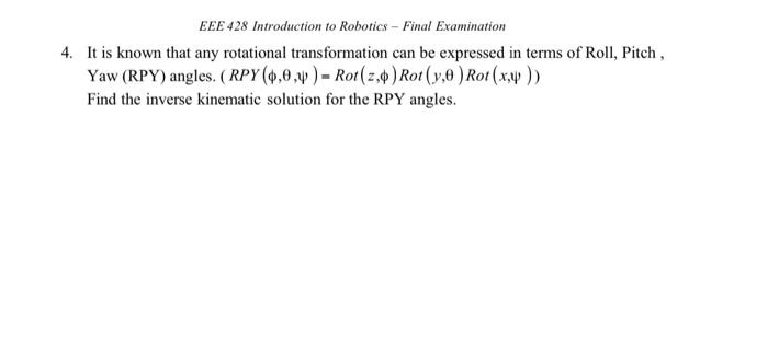 Solved EEE 428 Introduction to Robotics - Final Examination | Chegg.com