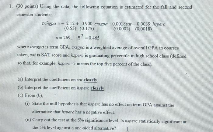 Solved 1. (30 points) Using the data, the following equation | Chegg.com