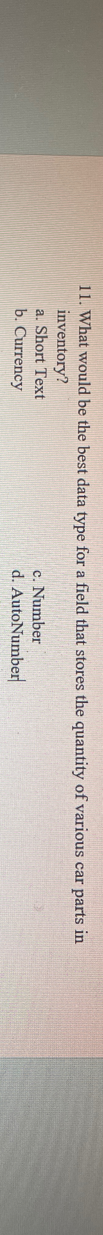 Solved What would be the best data type for a field that | Chegg.com