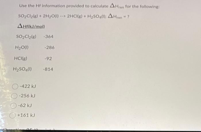 Solved Use the Hf information provided to calculate ΔHrnn | Chegg.com