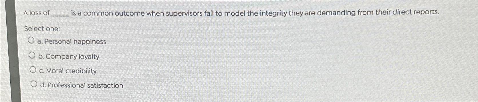 Solved A loss of is a common outcome when supervisors fail | Chegg.com