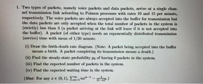 Solved 1. Two types of packets, namely voice packets and | Chegg.com