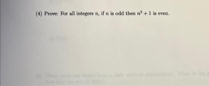 Solved (4) Prove: For all integers n, if n is odd then n2+1 | Chegg.com