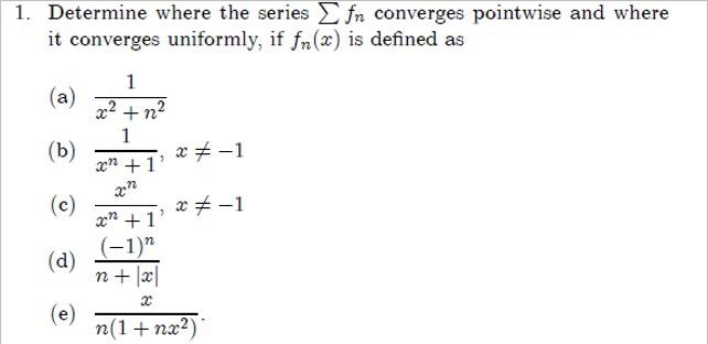 Solved 1. Determine where the series ∑fn converges pointwise | Chegg.com