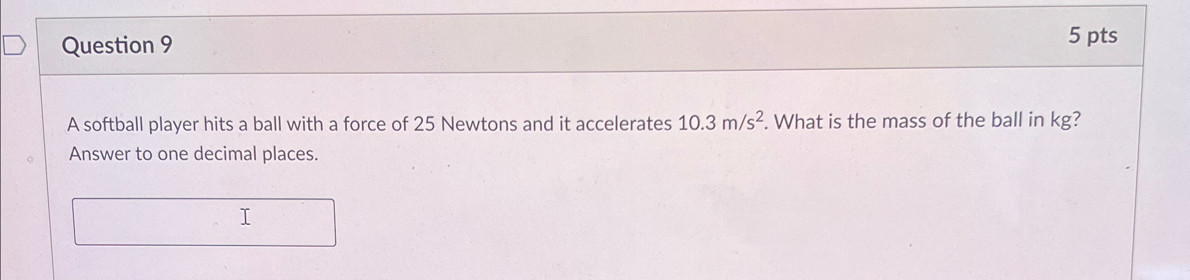 Solved Question 95 ﻿ptsA softball player hits a ball with a | Chegg.com