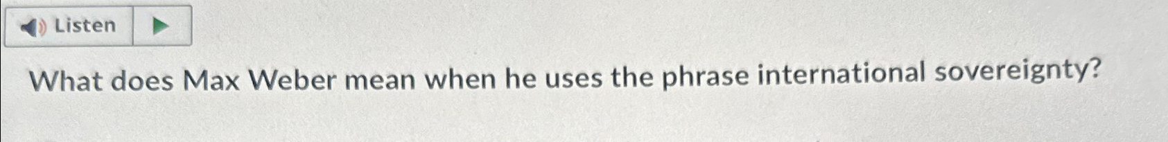 Solved What does Max Weber mean when he uses the phrase | Chegg.com