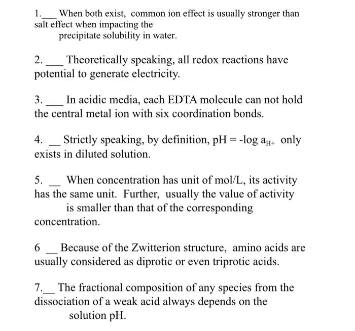 Solved 1.__ When both exist, common ion effect is usually | Chegg.com