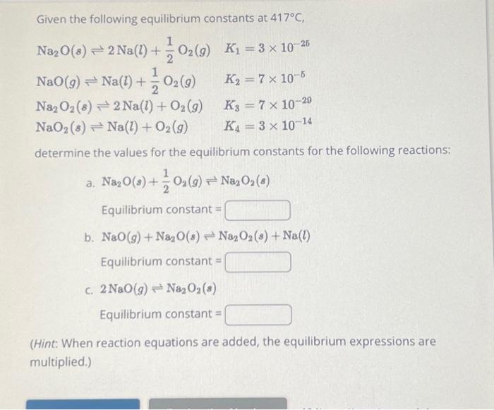 Solved Given the following equilibrium constants at 417∘C, | Chegg.com