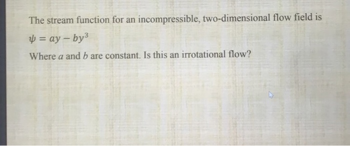 Solved The two dimensional flow of a non-viscous, | Chegg.com