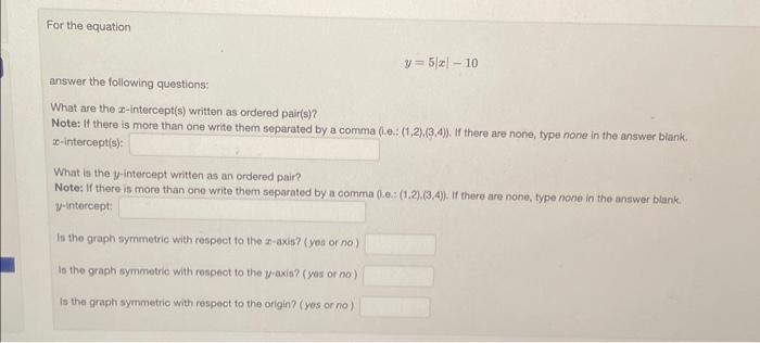 Solved For the equation y=5∣x∣−10 answer the following | Chegg.com