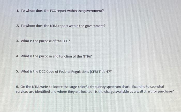 Solved 1. To whom does the FCC report within the government? | Chegg.com