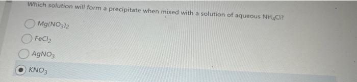 Solved Which solution will form a precipitate when mixed | Chegg.com