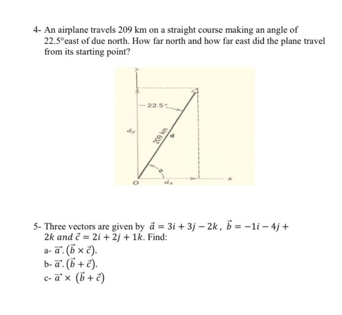 Solved 4- An airplane travels 209 km on a straight course | Chegg.com