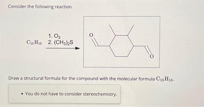 Solved Consider the following reaction. 1.03 C10 H16 2. | Chegg.com