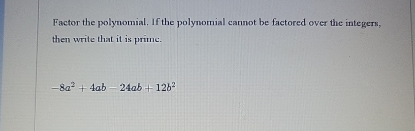 Solved Factor the polynomial. If the polynomial cannot be | Chegg.com