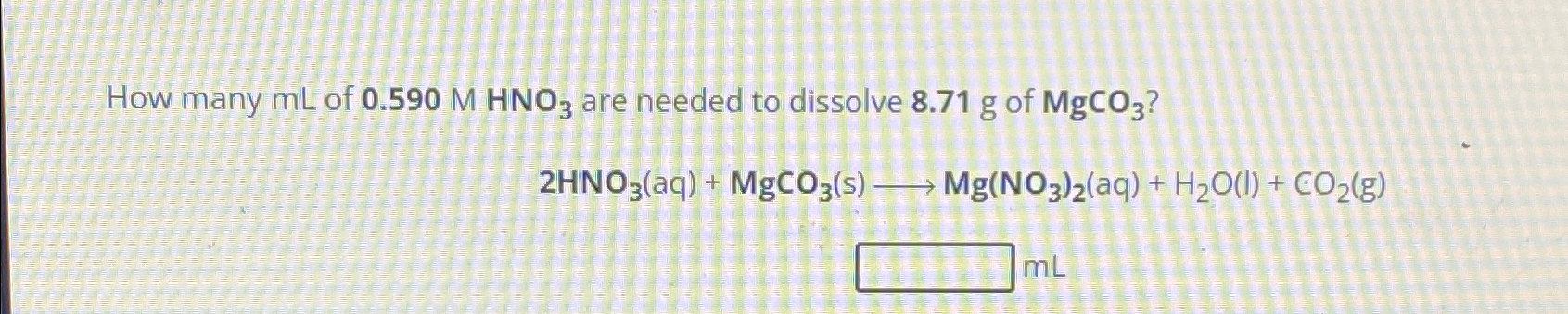 Solved How many mL ﻿of 0.590MHNO3 ﻿are needed to dissolve | Chegg.com