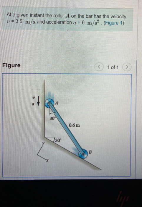 Solved Determine the acceleration of the roller B at this | Chegg.com