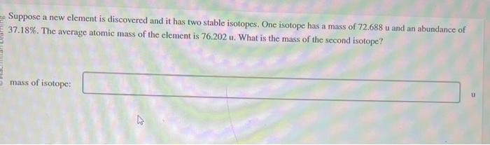 Solved Suppose a new element is discovered and it has two | Chegg.com