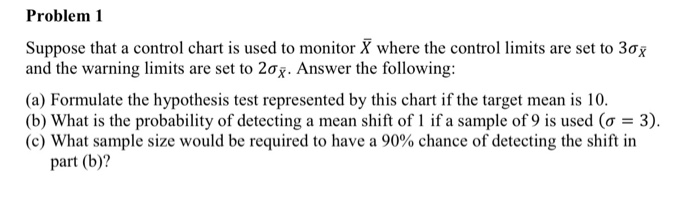 Solved Problem 1 Suppose that a control chart is used to | Chegg.com