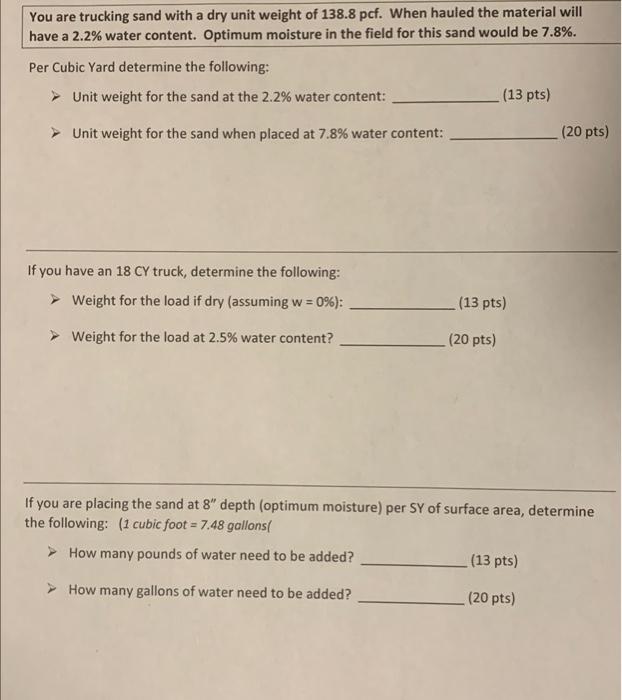 Solved You are trucking sand with a dry unit weight of 138.8 | Chegg.com