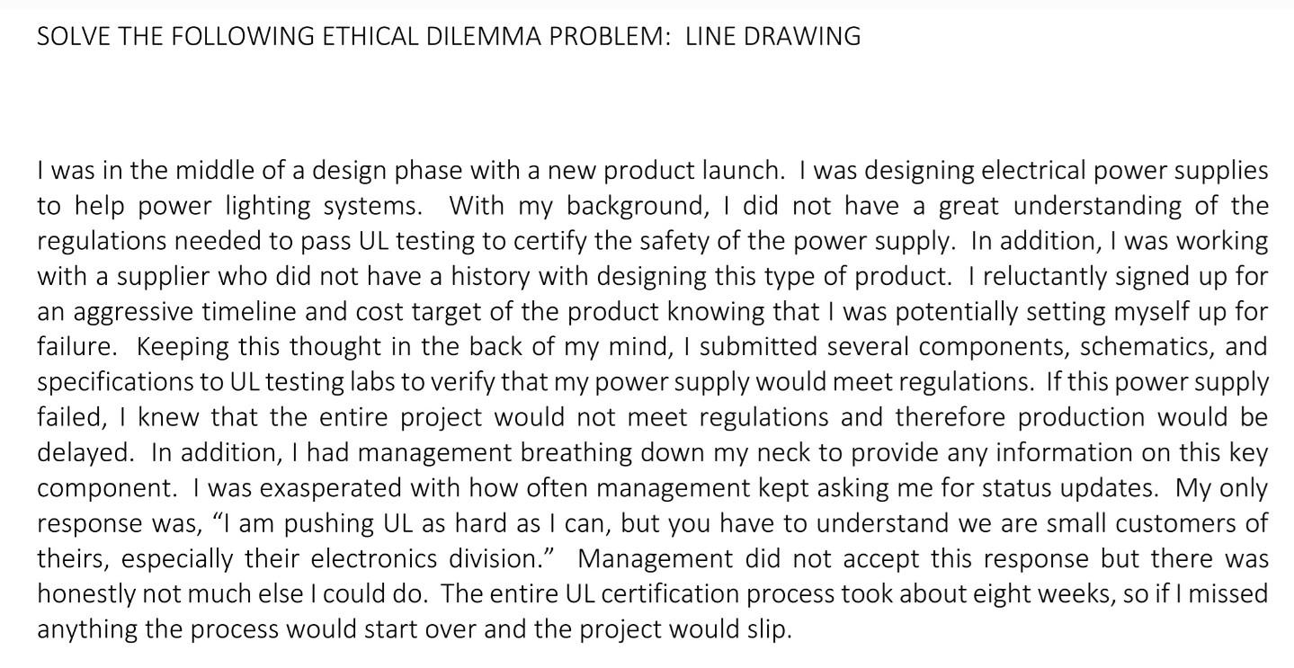 Solved SOLVE THE FOLLOWING ETHICAL DILEMMA PROBLEM: LINE | Chegg.com