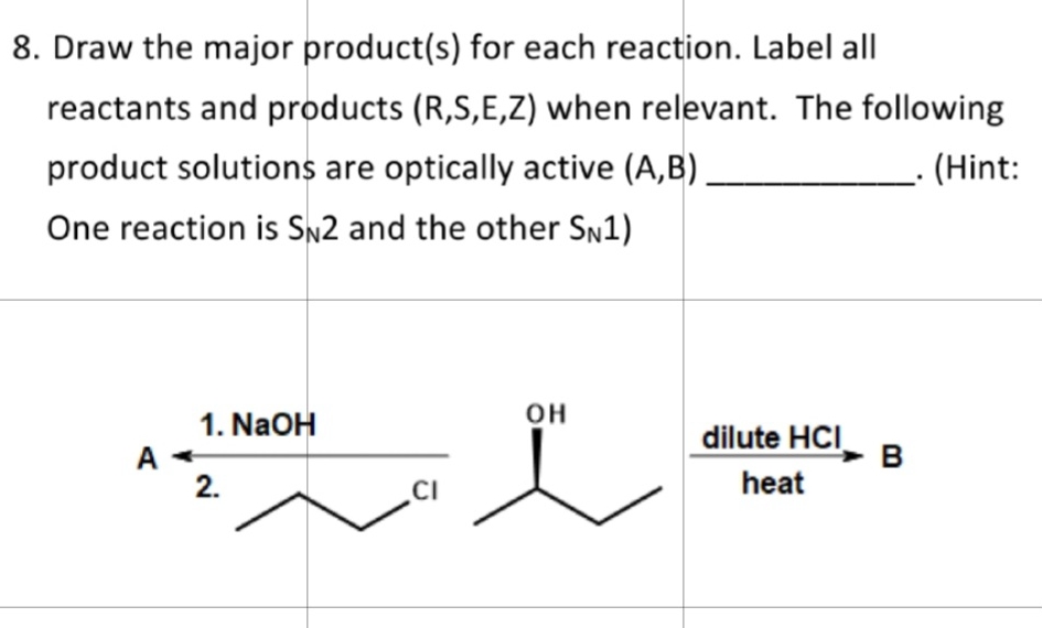 Solved Draw the major product(s) ﻿for each reaction. Label | Chegg.com