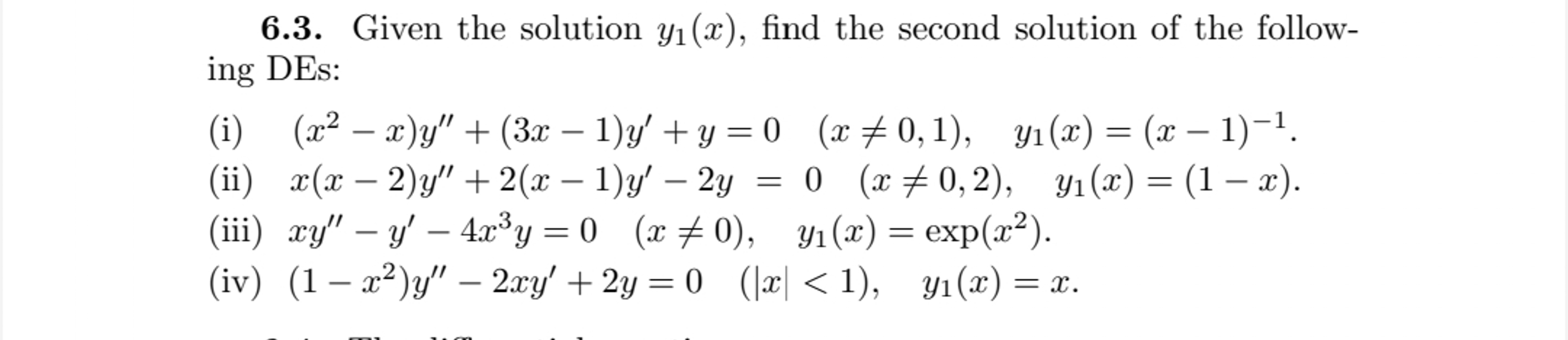 Solved 6.3. ﻿Given the solution y1(x), ﻿find the second | Chegg.com