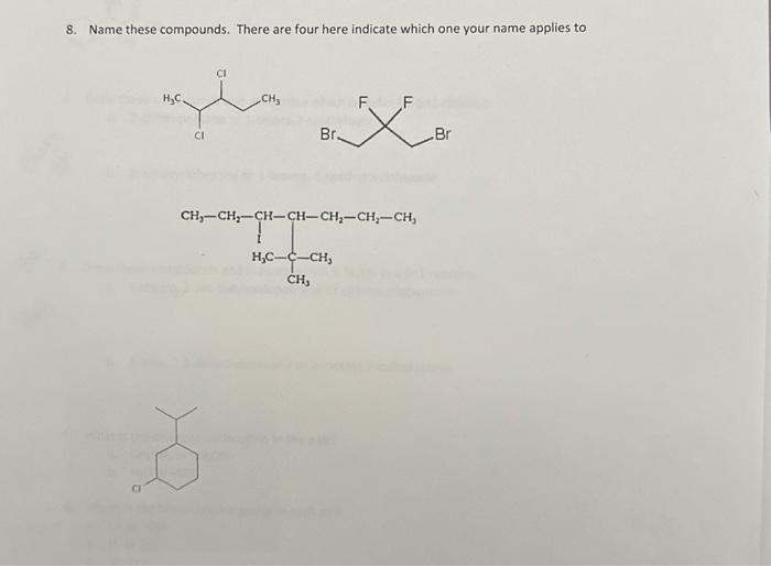 Solved 8. Name these compounds. There are four here indicate | Chegg.com