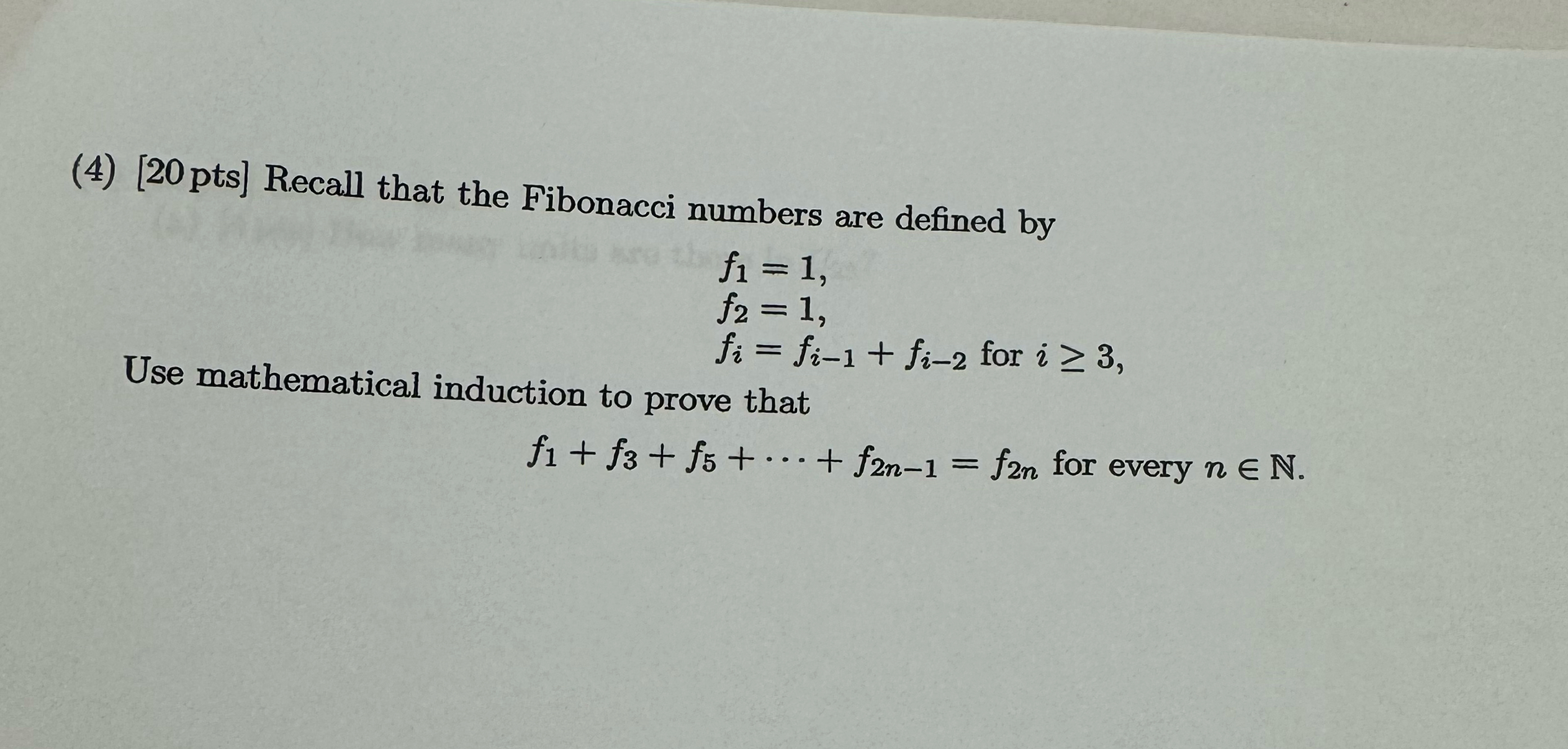 Solved (4) [20 ﻿pts] ﻿Recall that the Fibonacci numbers are | Chegg.com
