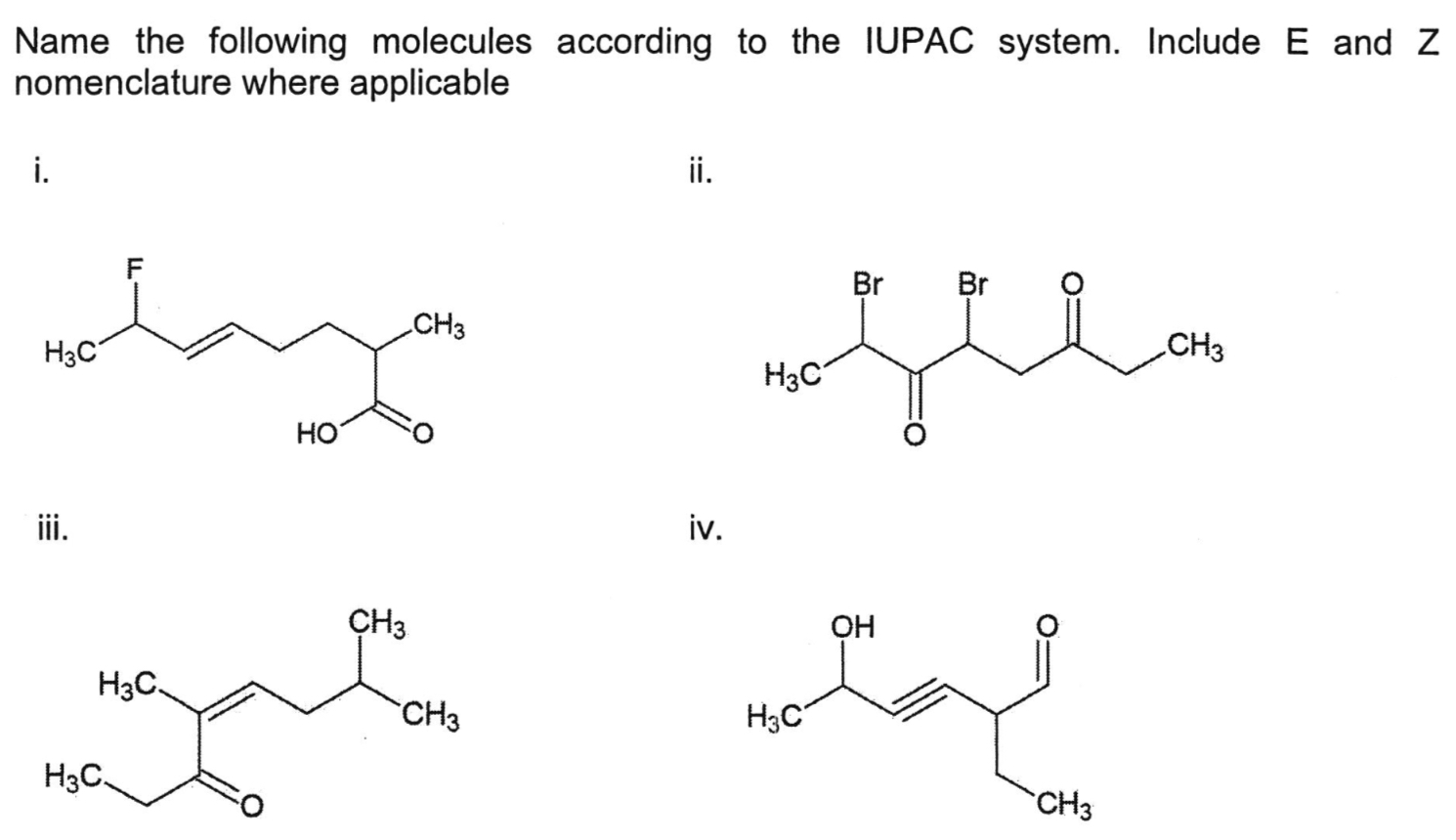 Solved Name the following molecules according to the IUPAC | Chegg.com