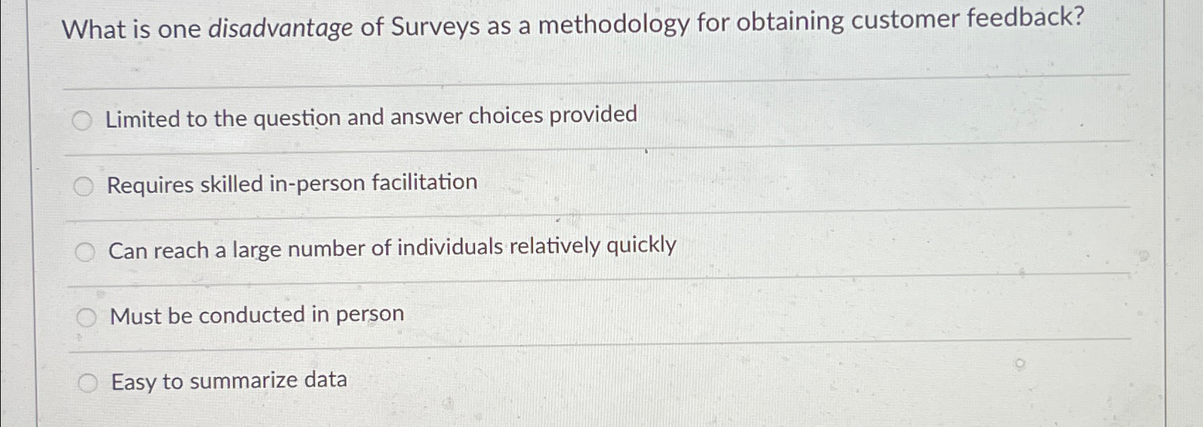 Solved What is one disadvantage of Surveys as a methodology | Chegg.com