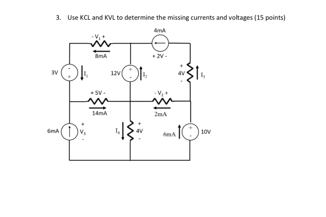 Solved Use KCL and KVL to determine the missing currents and | Chegg.com