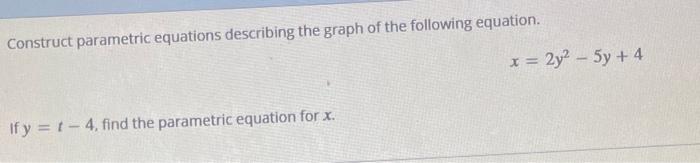 Solved Construct parametric equations describing the graph | Chegg.com