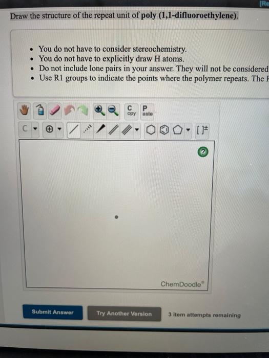 Solved (Re Draw the structure of the repeat unit of poly | Chegg.com