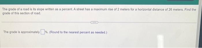Solved The grade of a road is its slope written as a | Chegg.com