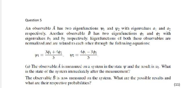 Solved Question 5 An observable A has two eigenfunctions , | Chegg.com
