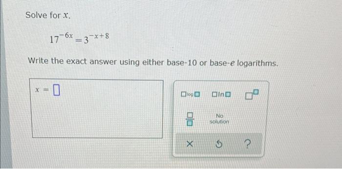 Solved Solve for x. 17-6x =3+*+8 Write the exact answer | Chegg.com ...