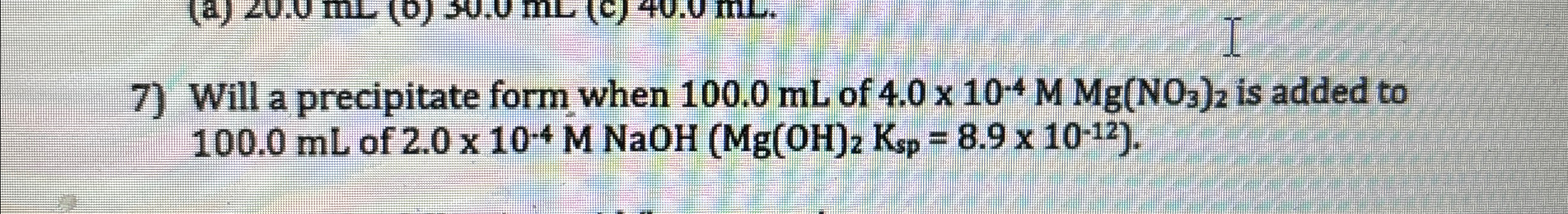 Solved Will a precipitate form when 100.0mL ﻿of | Chegg.com