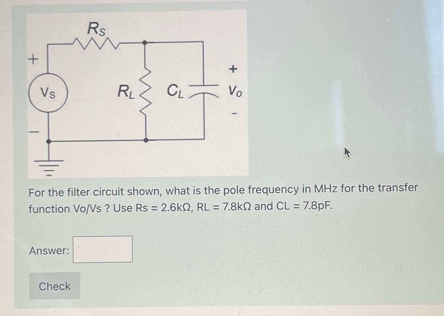Solved For the filter circuit shown, what is the pole | Chegg.com