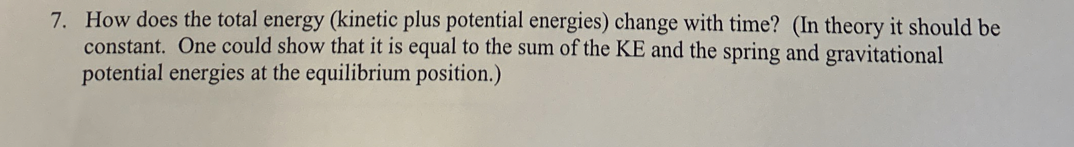 Solved How does the total energy (kinetic plus potential | Chegg.com