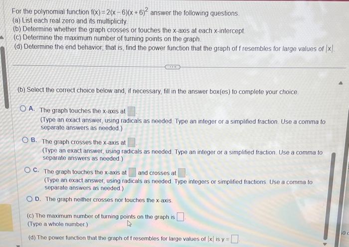 Solved For the polynomial function f(x)=2(x−6)(x+6)2 answer | Chegg.com