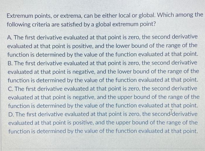 Solved Extremum points, or extrema, can be either local or | Chegg.com